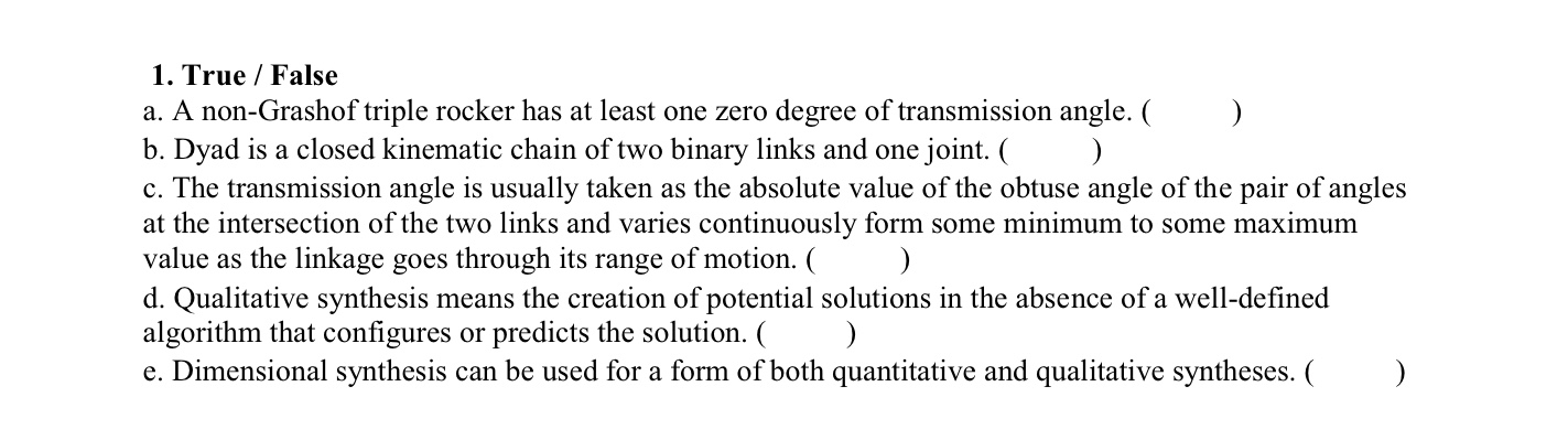 1. True False a. A non-Grashof triple rocker has at | Chegg.com