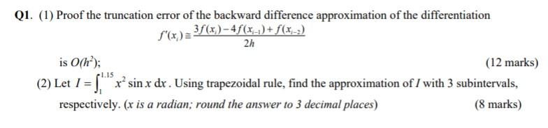 Solved Q1. (1) Proof the truncation error of the backward | Chegg.com