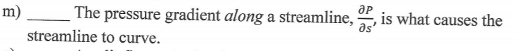 Solved m) ОР The pressure gradient along a streamline, is | Chegg.com