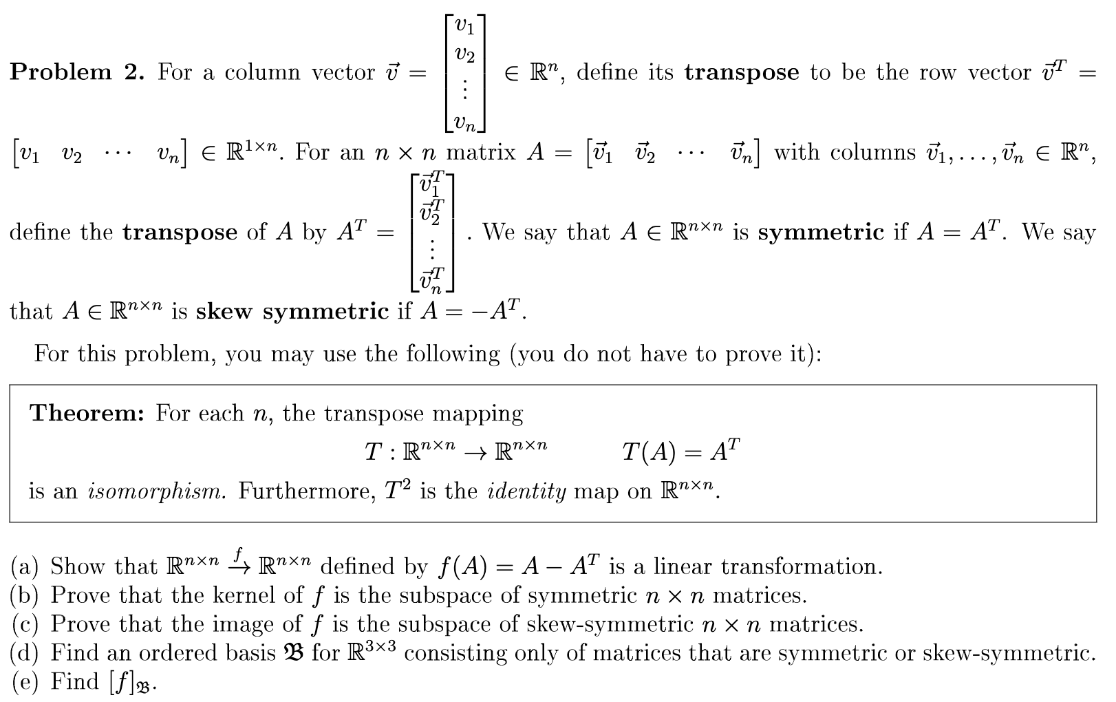 Solved Problem 2. For a column vector v=⎣⎡v1v2⋮vn⎦⎤∈Rn, | Chegg.com
