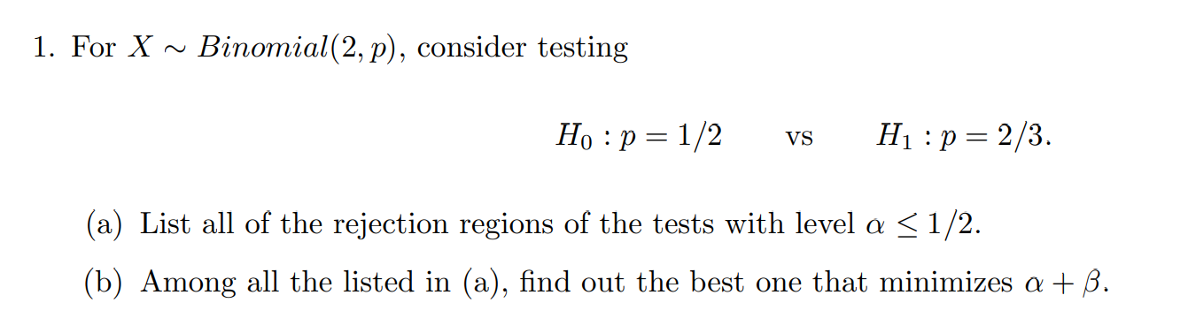 1. For X∼Binomial(2,p), consider testing H0:p=1/2 vs | Chegg.com