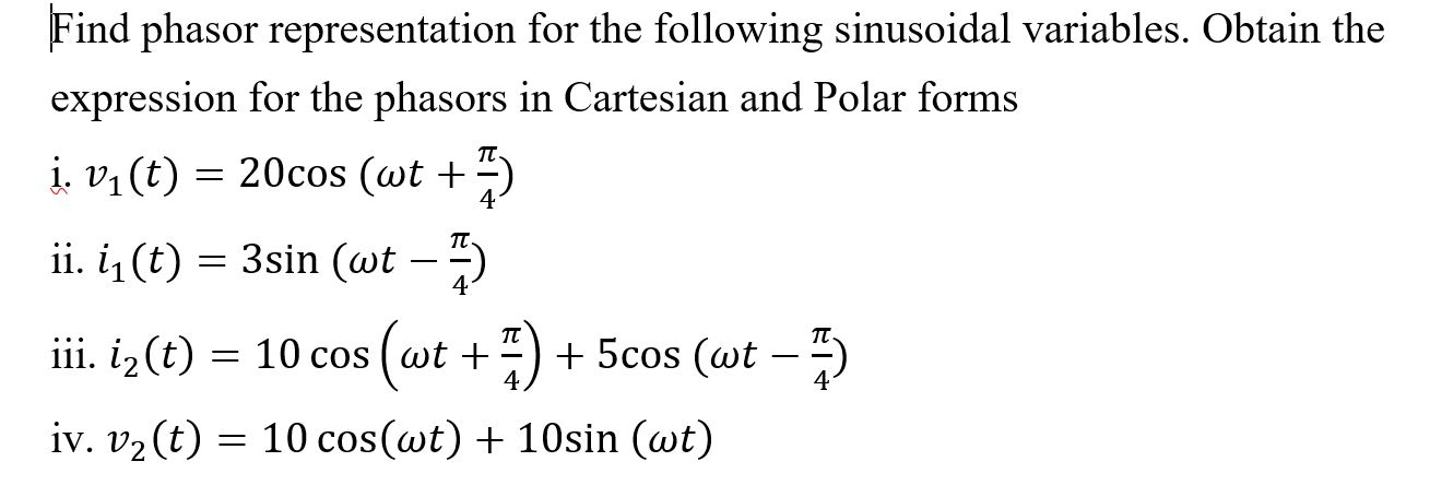 Solved Find phasor representation for the following | Chegg.com