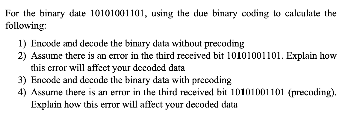 Solved For the binary date 10101001101 , using the due | Chegg.com