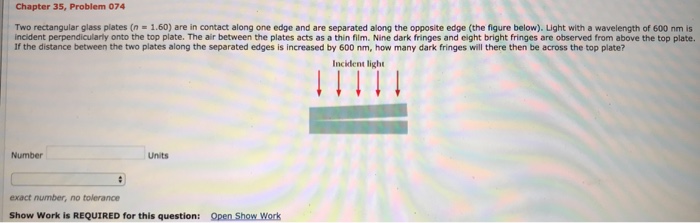 Solved Chapter 35, Problem 074 Two rectangular glass plates | Chegg.com Solved Chapter 35, Problem 074 Two rectangular glass plates | Chegg.com