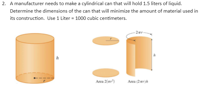 Solved 2. A manufacturer needs to make a cylindrical can | Chegg.com