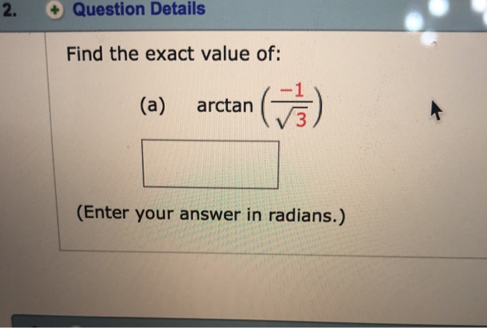 Solved 2. +Question Details Find the exact value of: (a) | Chegg.com