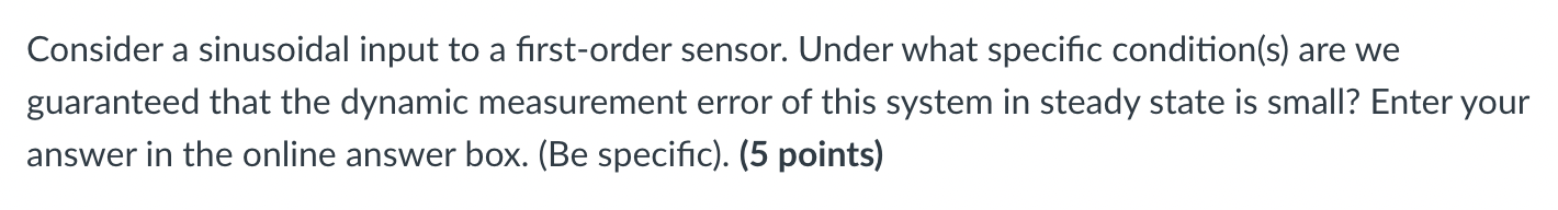 Solved Consider a sinusoidal input to a first-order sensor. | Chegg.com