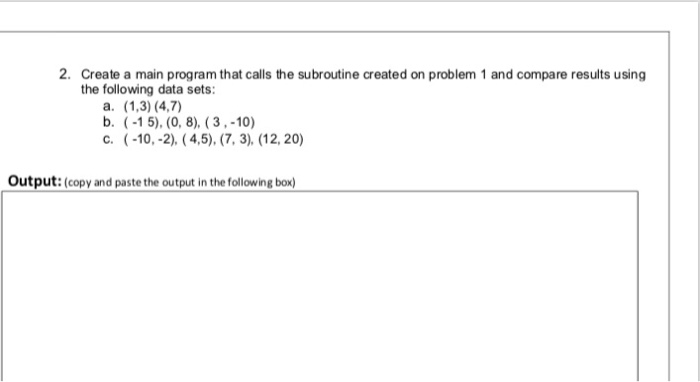 Solved 2. Create a main program that calls the subroutine | Chegg.com