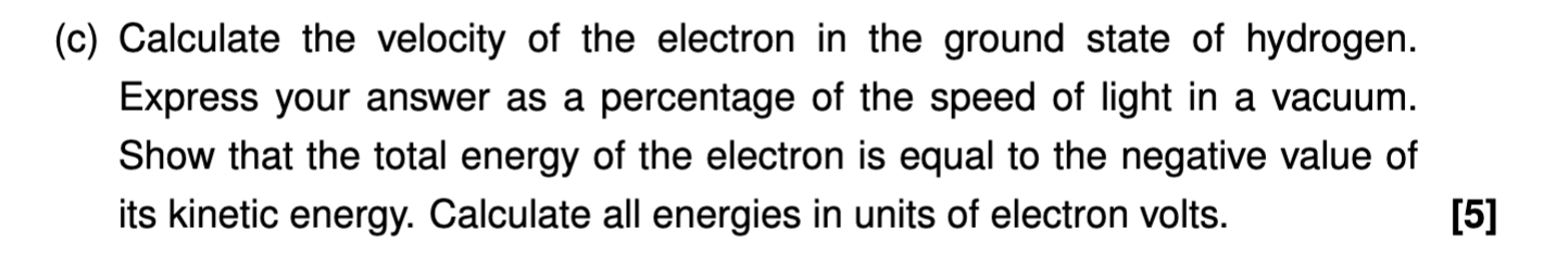 Solved (c) Calculate the velocity of the electron in the | Chegg.com