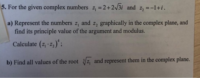 Solved 5. For the given complex numbers z 2+2V3i and z21+i | Chegg.com