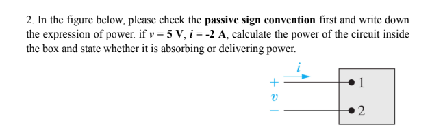 Solved 2. In the figure below, please check the passive sign | Chegg.com