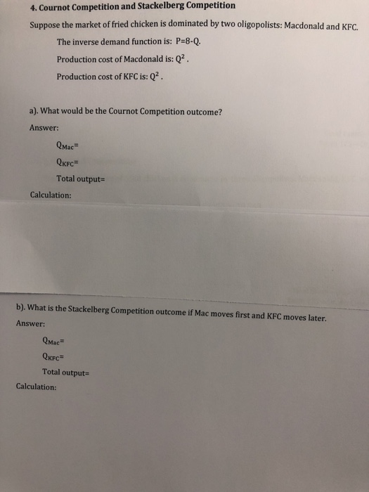 Solved 4. Cournot Competition and Stackelberg Competition | Chegg.com