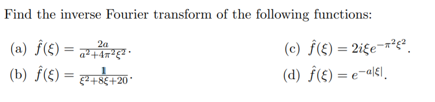 Solved Find the inverse Fourier transform of the following | Chegg.com