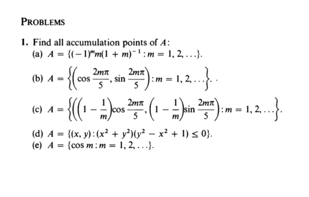 Solved PROBLEMS 1. Find all accumulation points of A: (a) A | Chegg.com