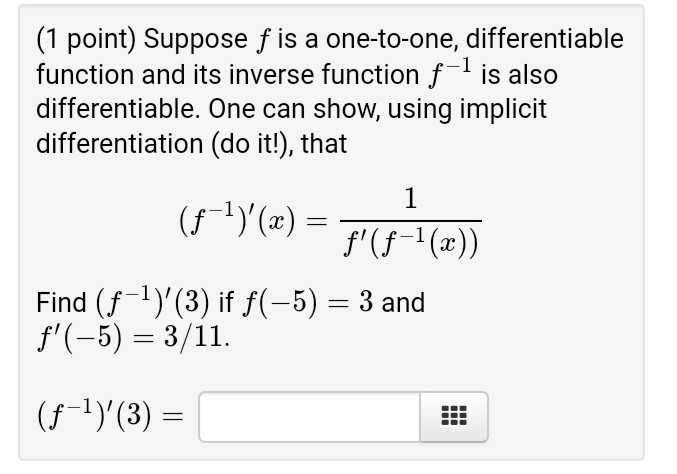 Solved (1 point) Suppose f is a one-to-one, differentiable | Chegg.com