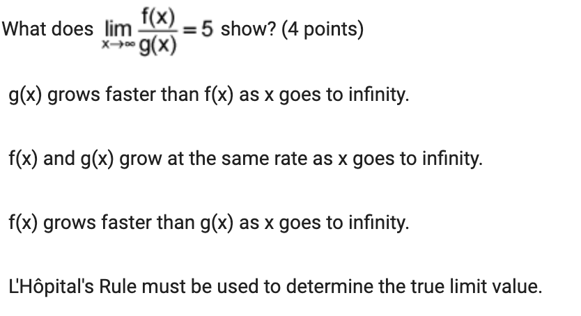 Solved What does limx→∞f(x)g(x)=5 ﻿show? (4 ﻿points)g(x) | Chegg.com