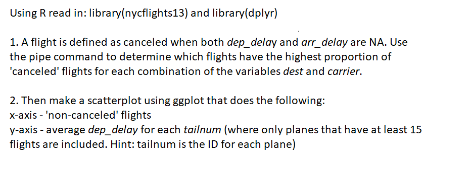 Solved Using R read in: library(nycflights13) and | Chegg.com