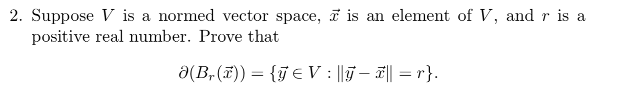 Solved 2. Suppose V is a normed vector space, is an element | Chegg.com