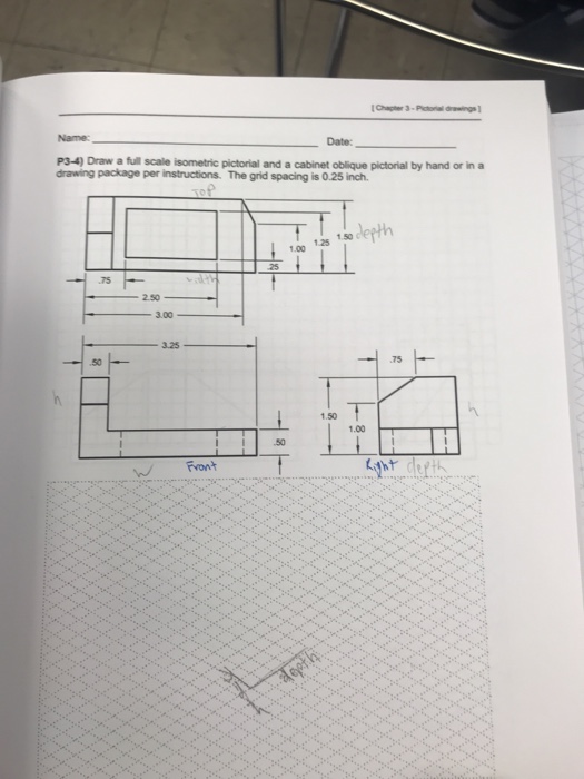Solved Name: Date: P3-4) Draw a full scale isometric | Chegg.com