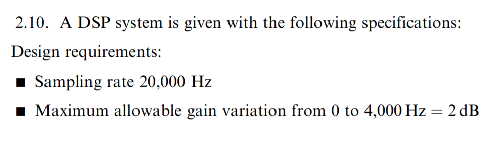 2.10. A DSP system is given with the following | Chegg.com