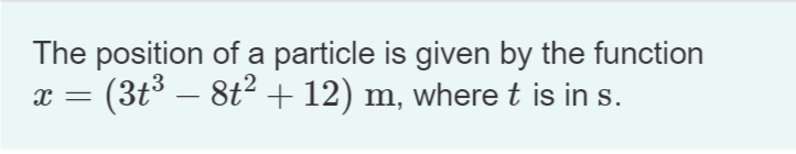 Solved At what time does the particle reach its minimum | Chegg.com