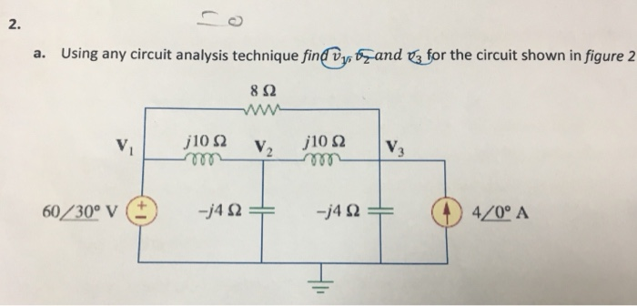Solved 2. a. Using any circuit analysis technique findTy and | Chegg.com