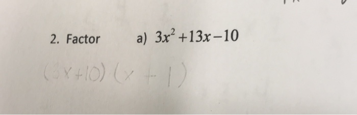 Solved 2. Factor a) 3x2 +13x-10 | Chegg.com