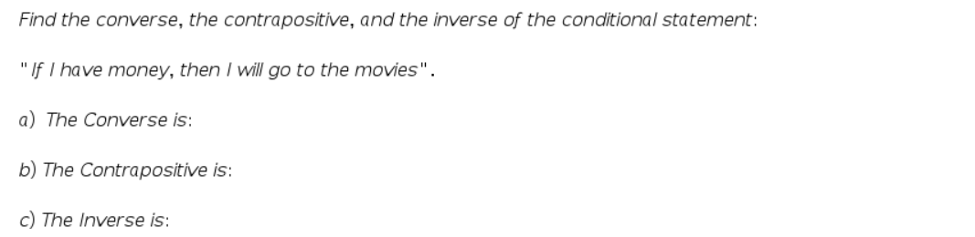 Solved Find the converse, the contrapositive, and the | Chegg.com