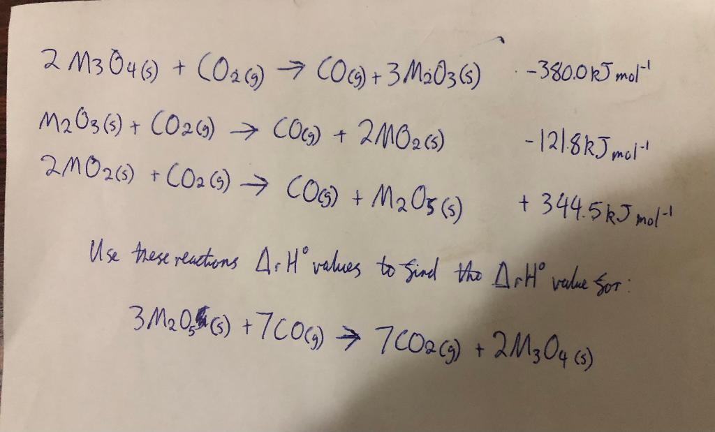 Solved -380.0k mot 2 M3 04 (3) + CO2(g) → CO(9) + 3 M2036) | Chegg.com