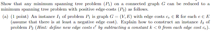 Solved Show that any minimum spanning tree problem (P1) on a | Chegg.com