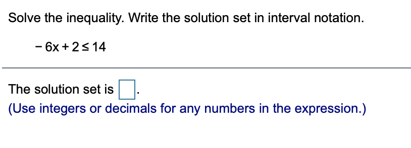 Solved Solve the inequality. Write the solution set in | Chegg.com