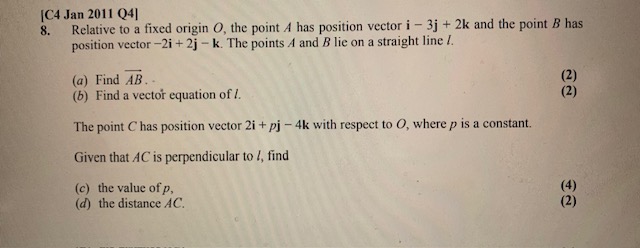 Solved [C4 Jan 2011 Q4] Relative to a fixed origin O, the | Chegg.com