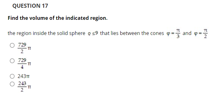 Solved QUESTION 17 Find the volume of the indicated region. | Chegg.com