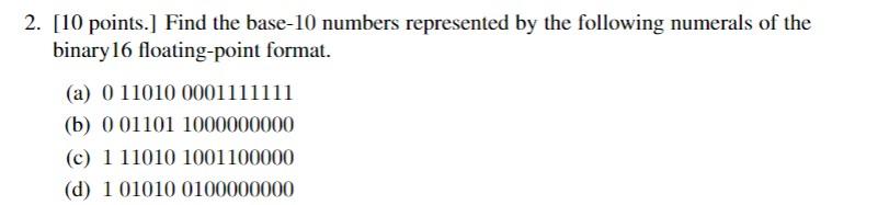 Solved 2. [10 points.) Find the base-10 numbers represented | Chegg.com
