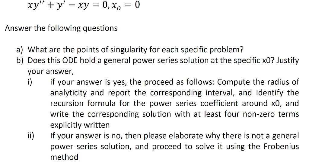 Solved xy', + y,-xy = 0, x,-0 Answer the following questions | Chegg.com