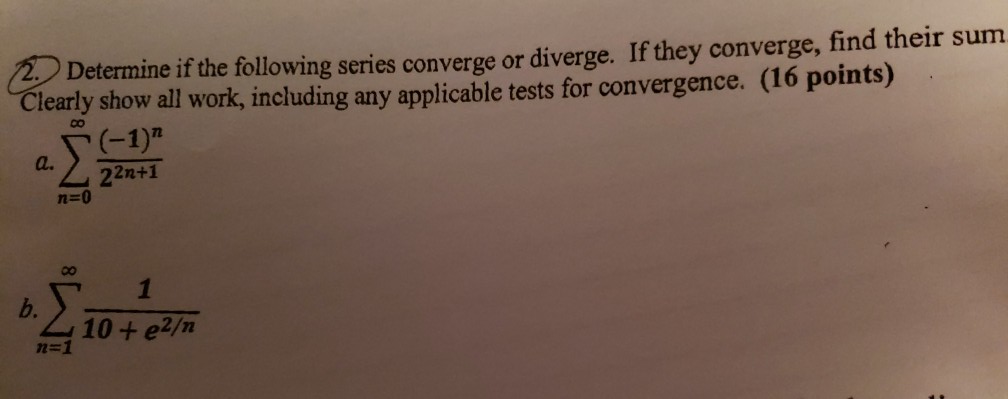 Solved Determine if the following series converge or | Chegg.com