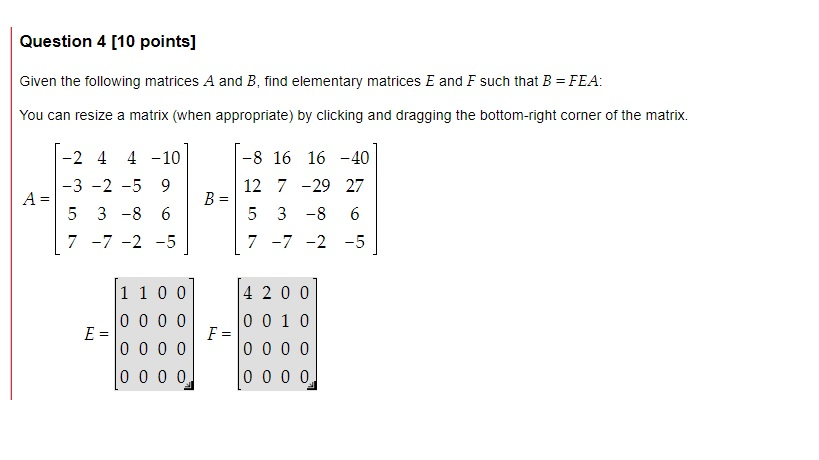 Solved Question 4 [10 points] Given the following matrices A | Chegg.com