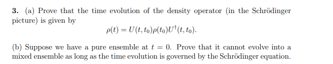 Solved 3. (a) Prove that the time evolution of the density | Chegg.com