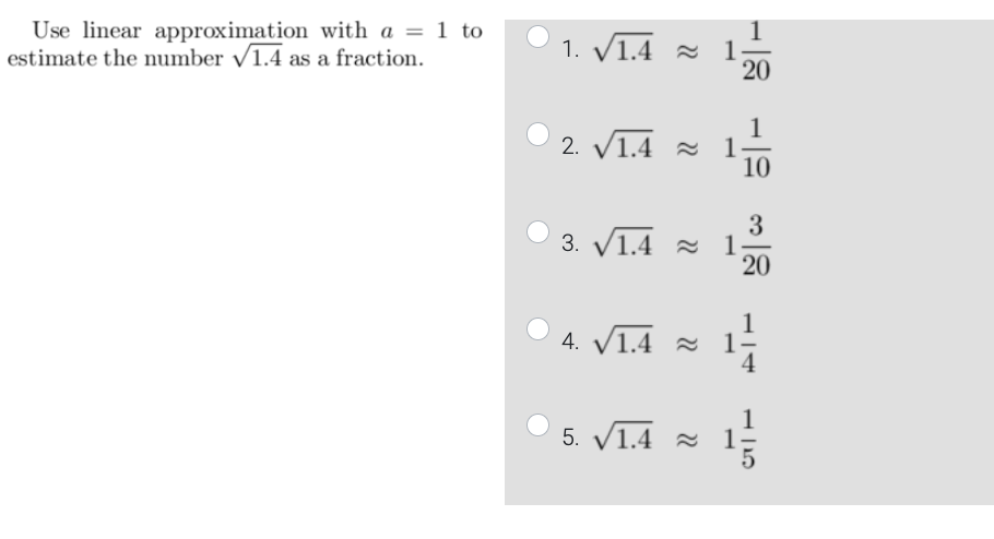 Solved Use Linear Approximation With A 1 toestimate The