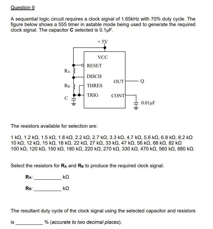 Solved Question 9 A sequential logic circuit requires a | Chegg.com