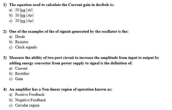 Solved 1) The equation used to calculate the Current gain in | Chegg.com