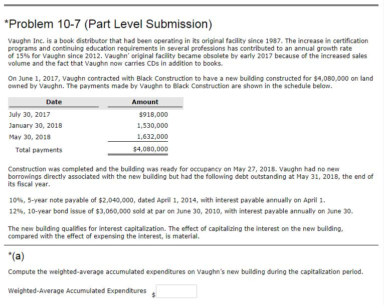 Solved *Problem 10-7 (Part Level Submission) Vaughn Inc. is | Chegg.com