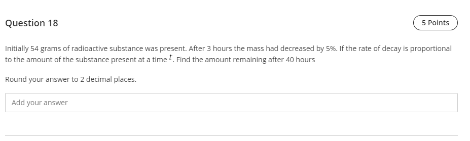 Solved Question 18 5 Points Initially 54 grams of | Chegg.com