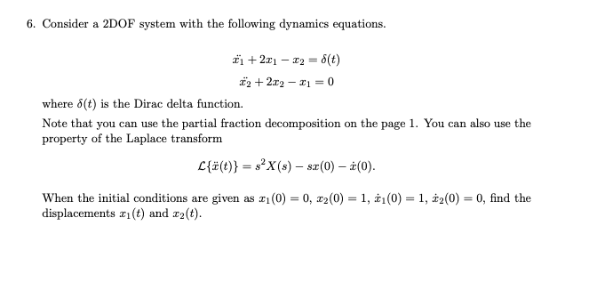 Solved 6. Consider a 2DOF system with the following dynamics | Chegg.com