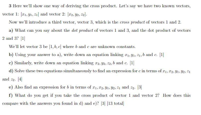 Solved 3 Here we'll show one way of deriving the cross | Chegg.com