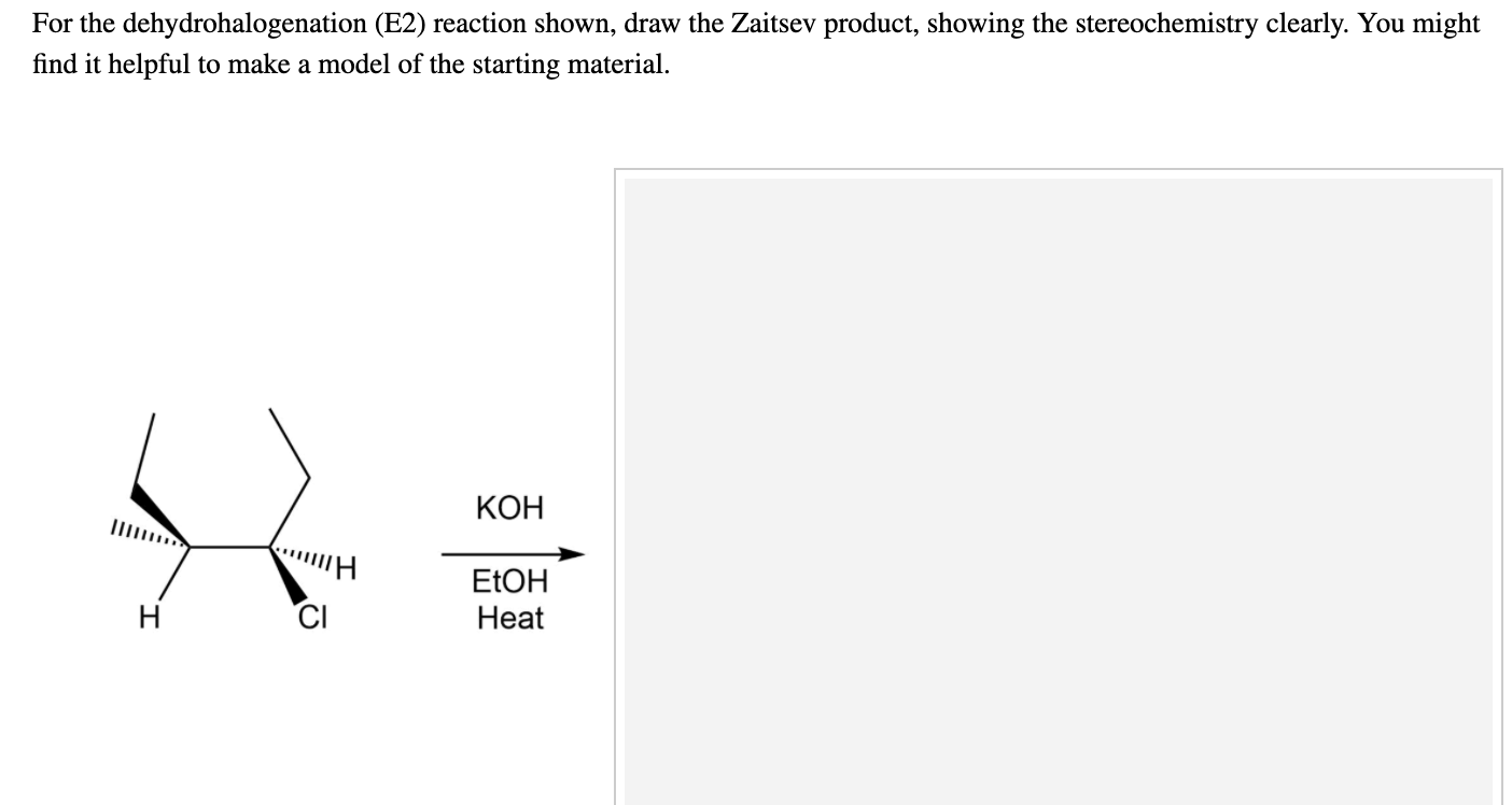 Solved For the dehydrohalogenation (E2) reaction shown, draw | Chegg.com