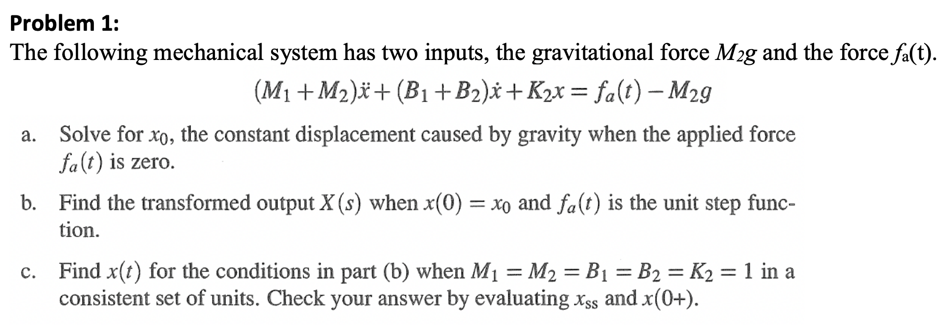 Solved Problem 1:The following mechanical system has two | Chegg.com