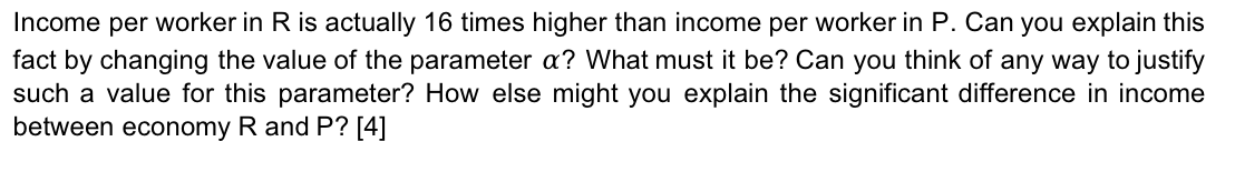 Two economies Rich (R) and Poor (P) are described by | Chegg.com