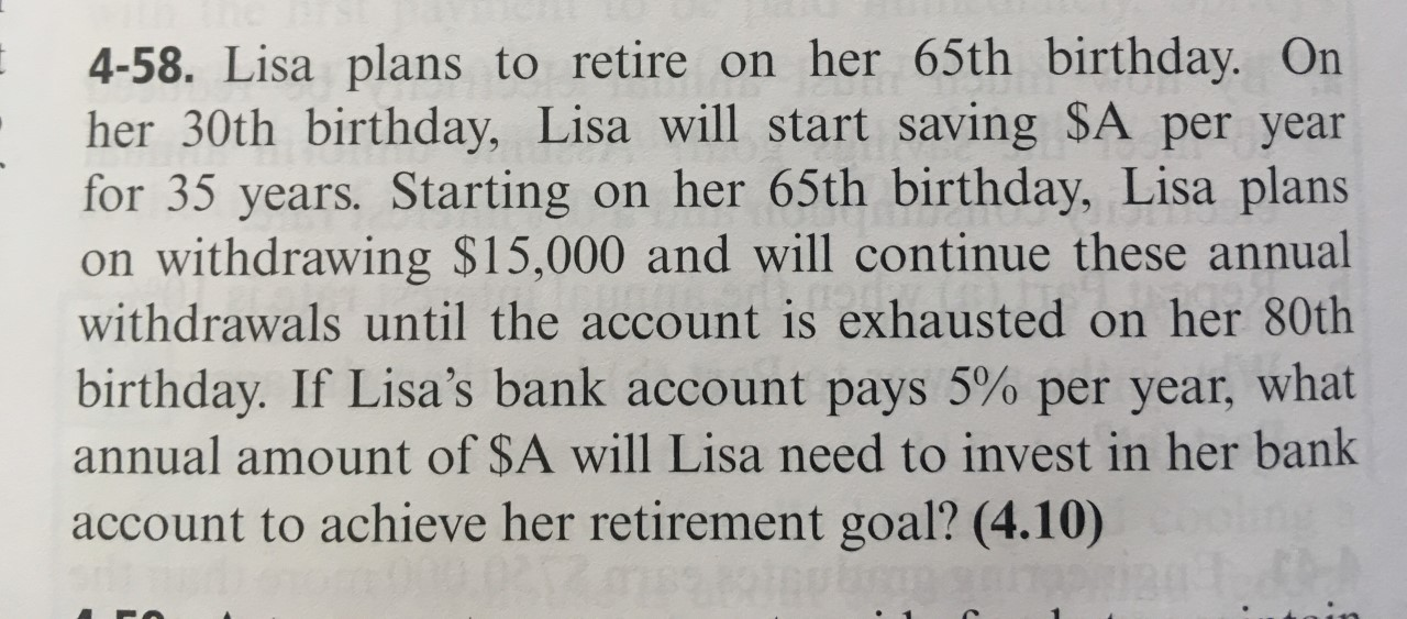 Solved 4-58. Lisa plans to retire on her 65th birthday. On | Chegg.com