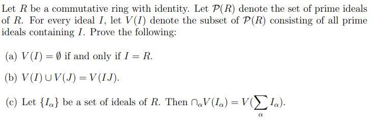 Solved Let R be a commutative ring with identity. Let P(R) | Chegg.com